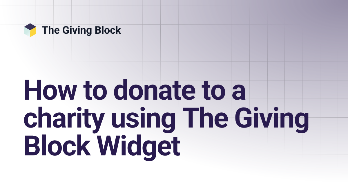 How to donate to a charity using The Giving Block Widget | The Giving Block